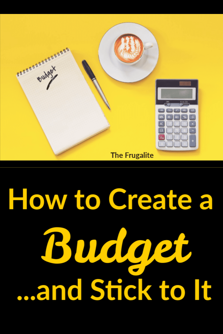 How To Create A Budget and Stick To It The Frugalite