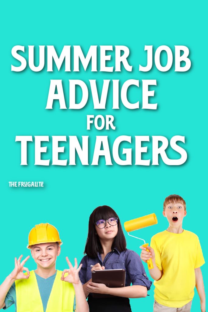 Summer Job Advice for Teenagers - The Frugalite