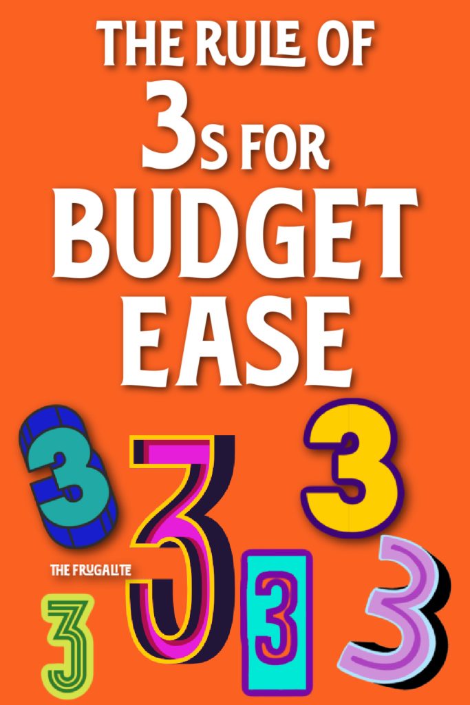 The Rule of 3s for Budget Ease - The Frugalite
