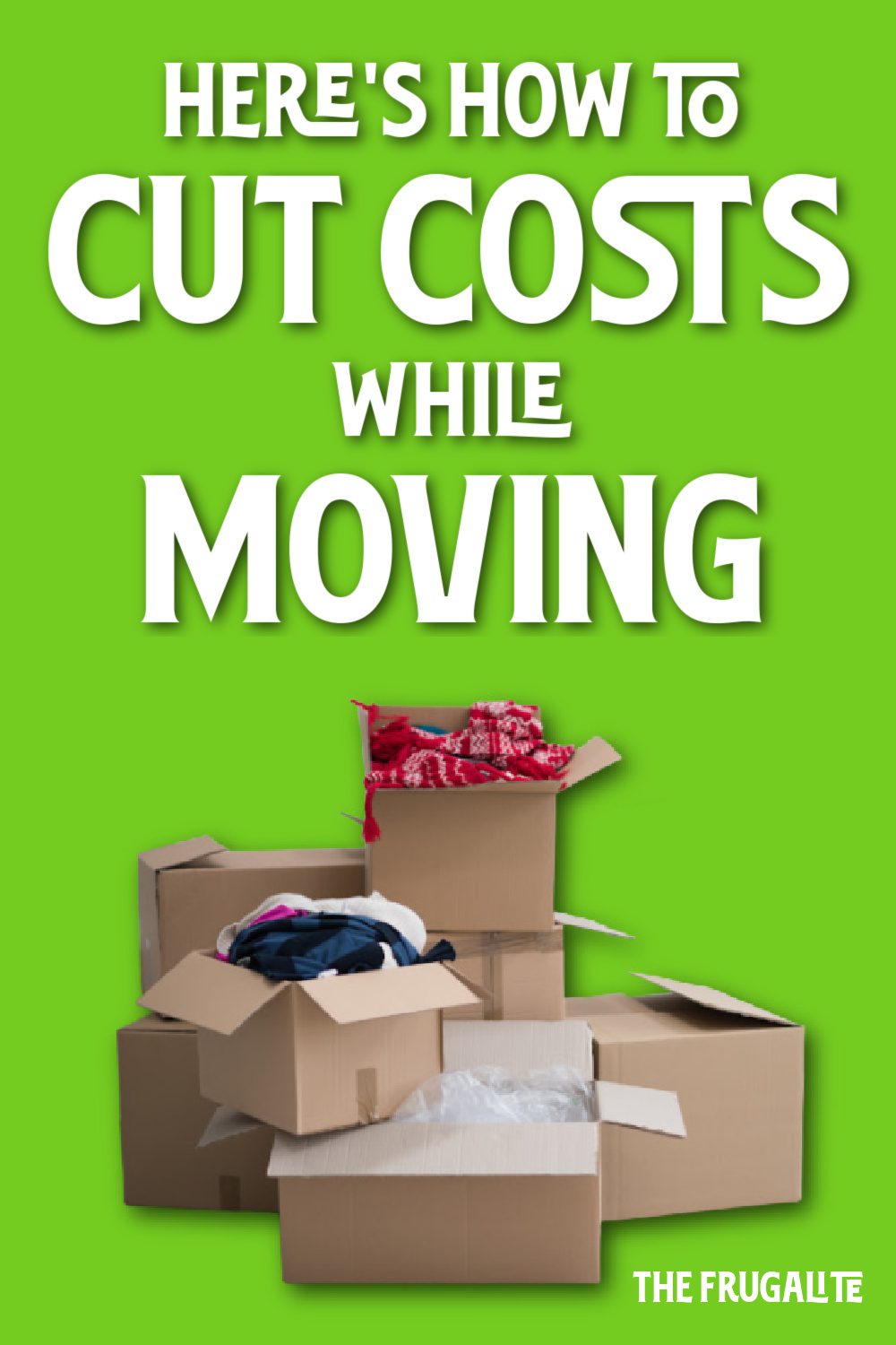Here's How to Cut Costs While Moving - The Frugalite