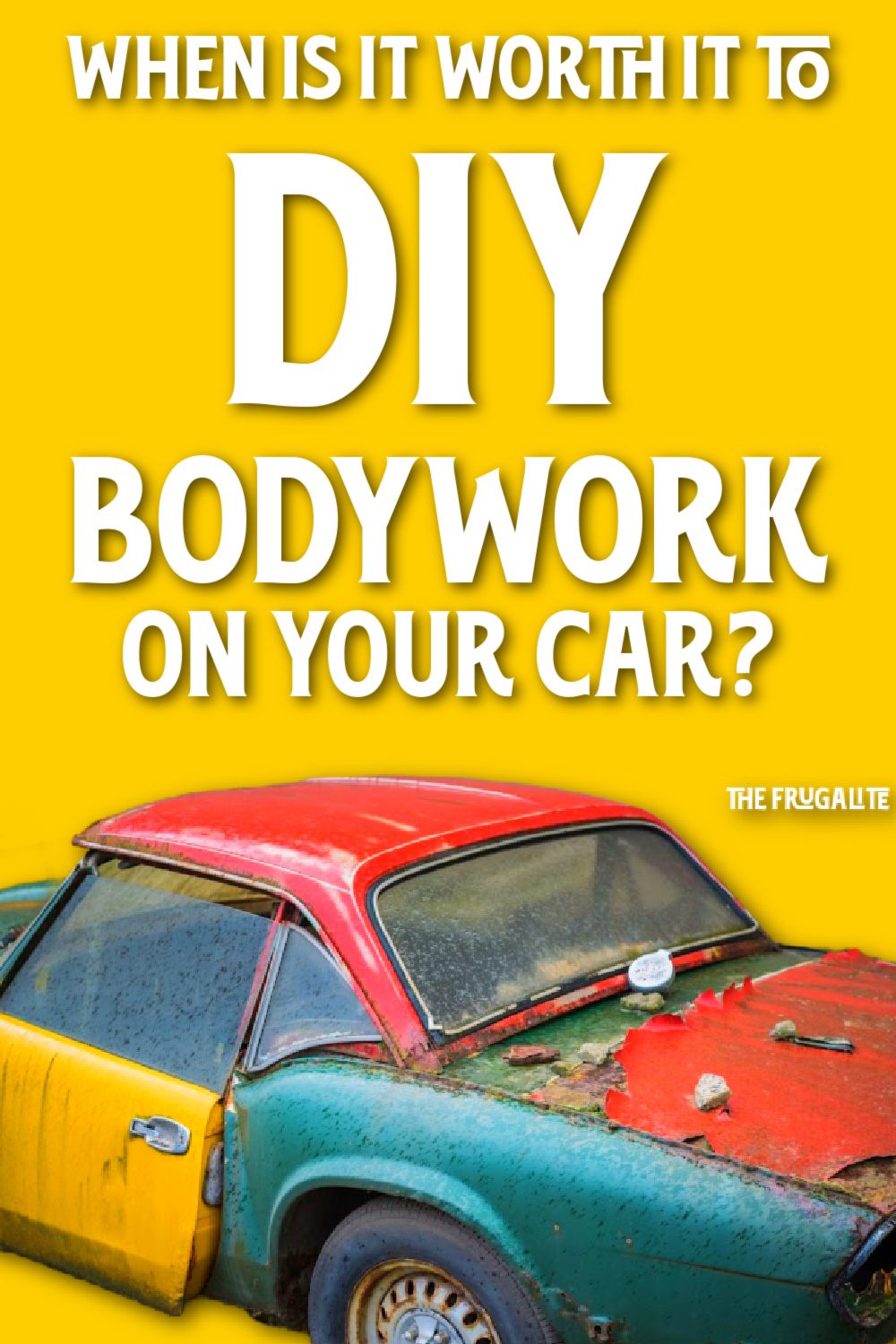 When Is It Worth It to DIY Bodywork on Your Car? - The Frugalite