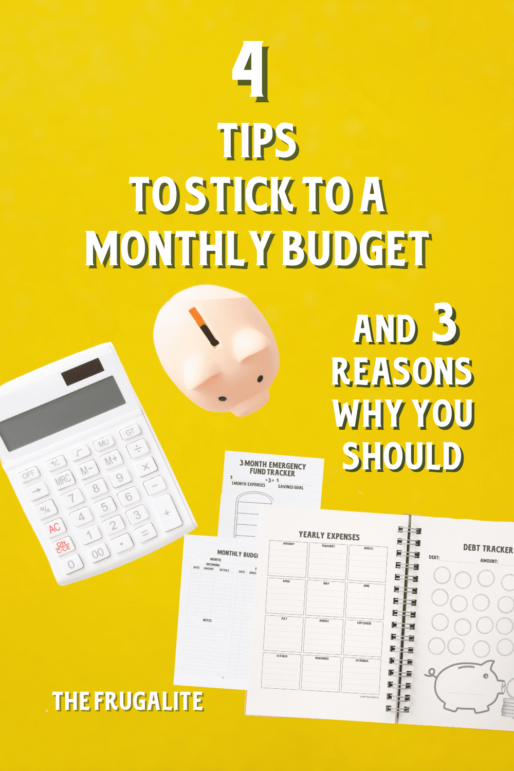 4 Tips to Help You Stick to Your Monthly Budget - The Frugalite
